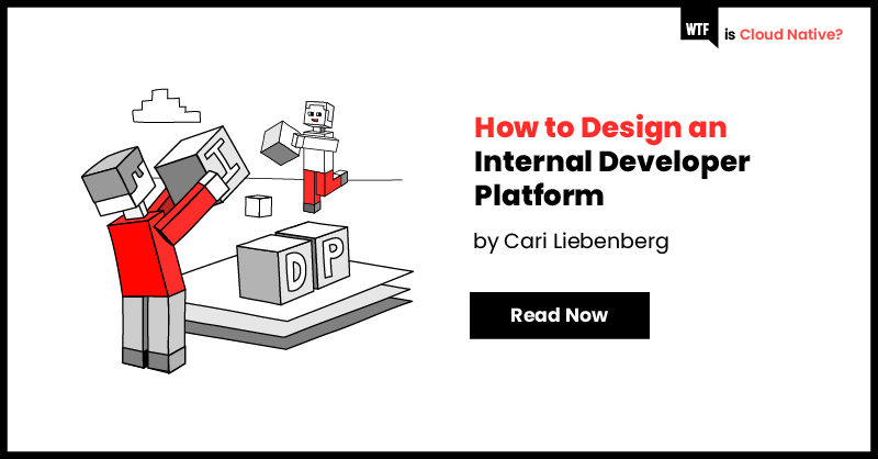 How to Design an Internal Developer Platform